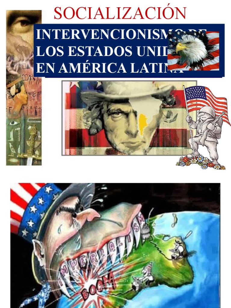 Intervencionismo de Estados Unidos en Latinoamérica | PDF | Los Estados ...