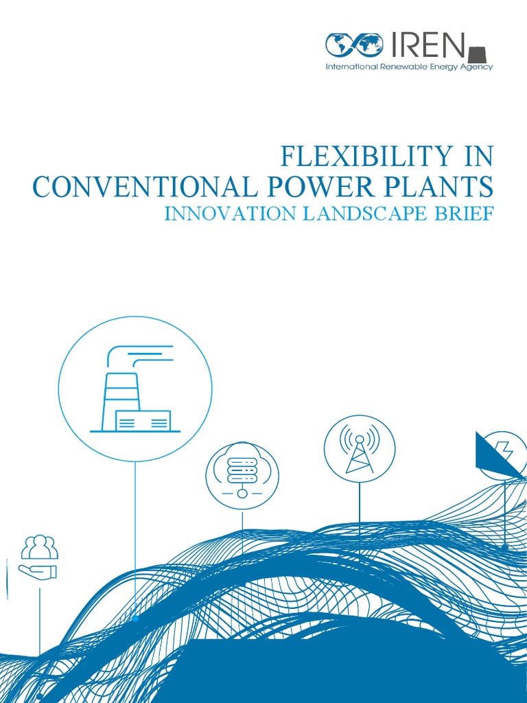 Flexibility in Conventional Power Plants: Innovation Landscape Brief ...
