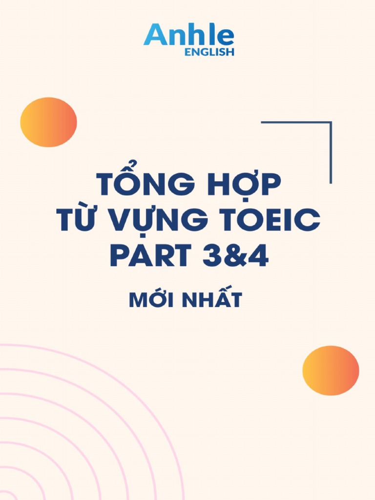 TỔNG HỢP TỪ VỰNG TOEIC PART 3&4 MỚI NHẤT | PDF | Vietnam