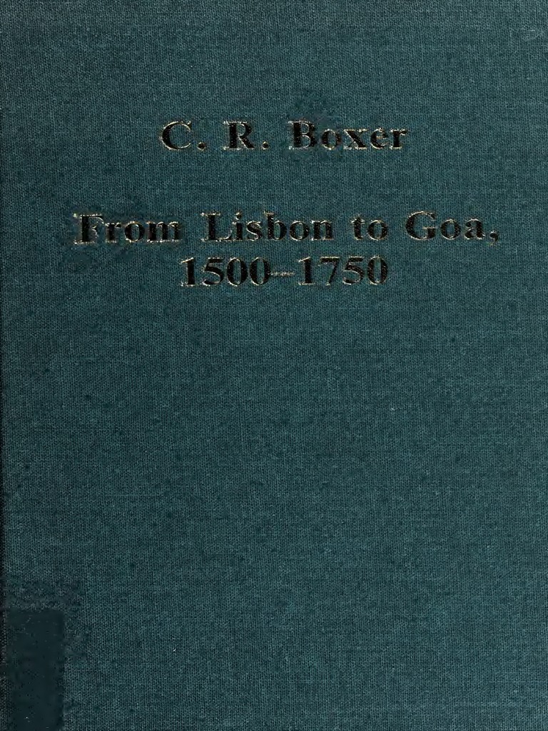 From Lisbon To Goa, 1500-1750 Studies in Portuguese Maritime en - Nodrm ...