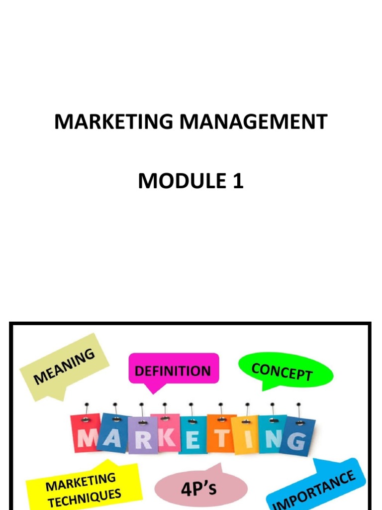 MARKETING MANAGEMENT - Module 1 | PDF | Marketing | Sales