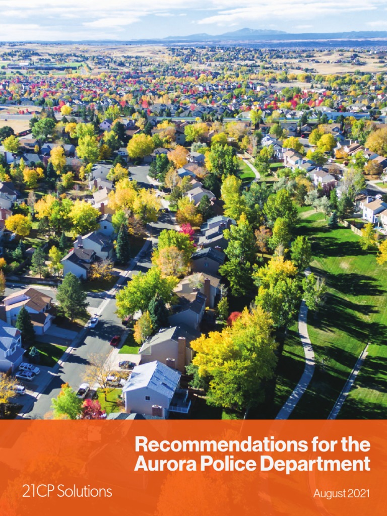 21CP Solutions: Recommendations For The Aurora Police Department August 2021 | PDF | Crimes ...