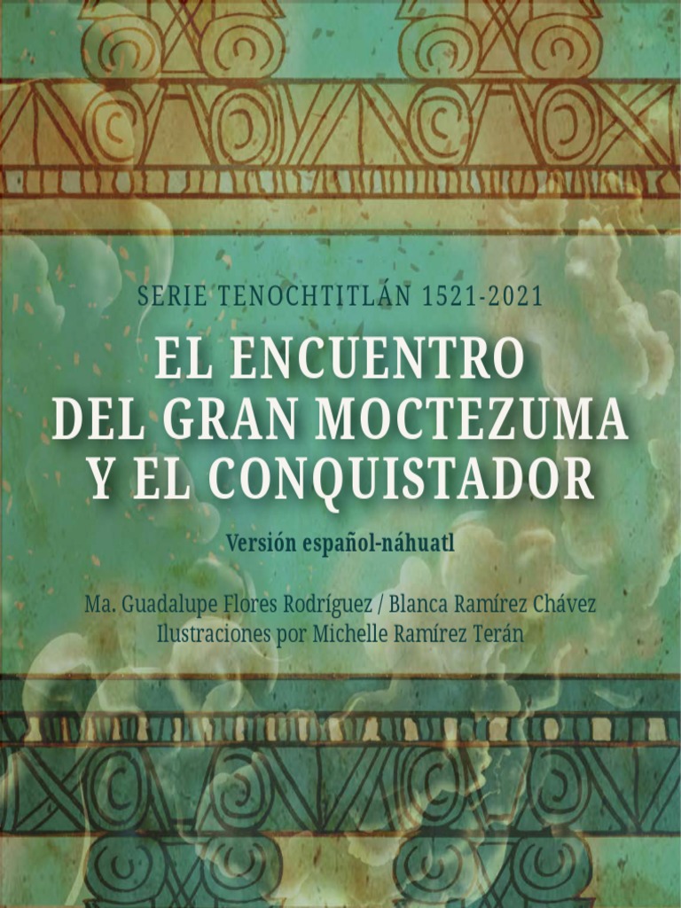 Encuentro Moctezuma y Cortés 1521-2021 | PDF | Hernán Cortés | Nueva españa