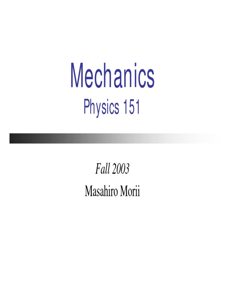 Mechanics: Physics 151 | PDF | Lagrangian Mechanics | Mechanics