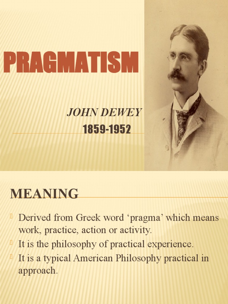 Pragmatism | PDF | Pragmatism | John Dewey Pragmatism | PDF | Pragmatism | John Dewey