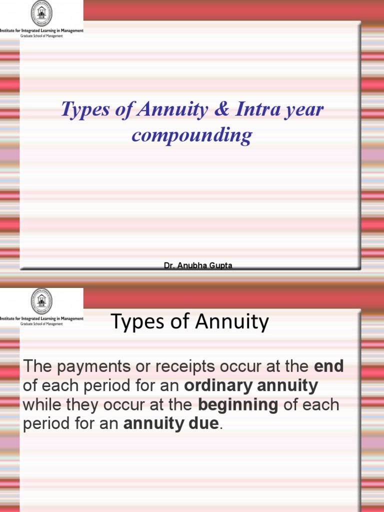 Types of Annuity & Intra Year Compounding: Dr. Anubha Gupta | PDF ...
