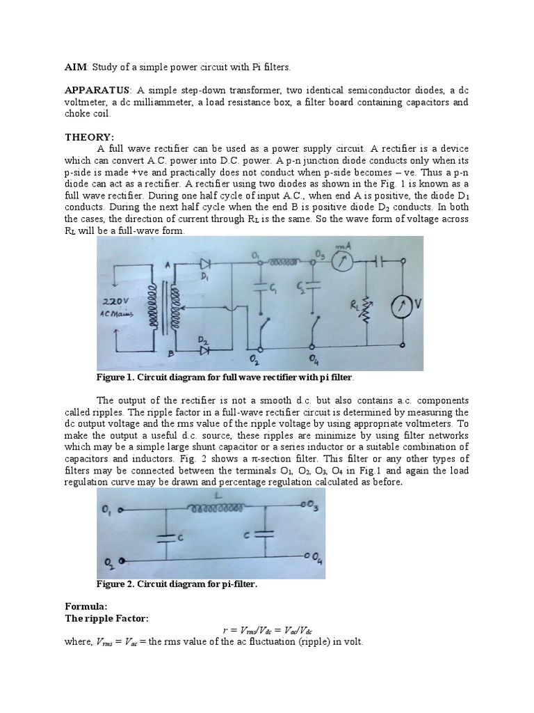 AIM: Study of A Simple Power Circuit With Pi Filters. APPARATUS: A ...