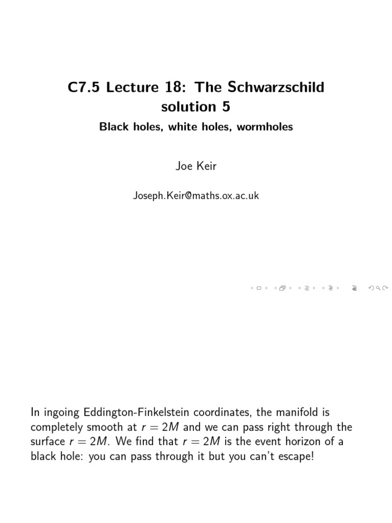 C7.5 Lecture 18: The Schwarzschild Solution 5: Black Holes, White Holes ...