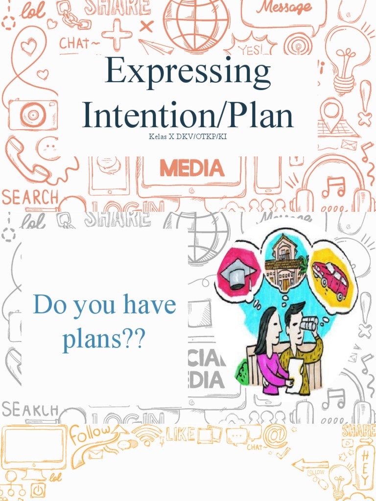 Expressing Intention/Plan: Kelas X Dkv/Otkp/Ki | PDF