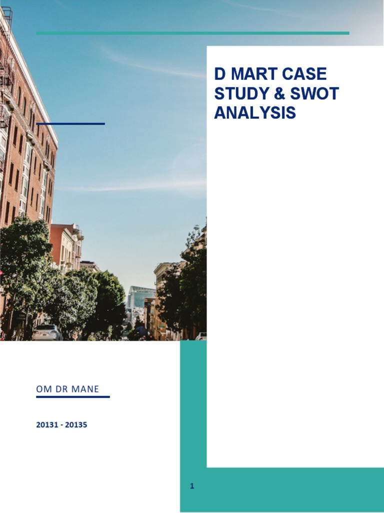 D Mart Case Study & Swot Analysis D Mart Case Study & Swot Analysis | PDF | Retail | Pricing
