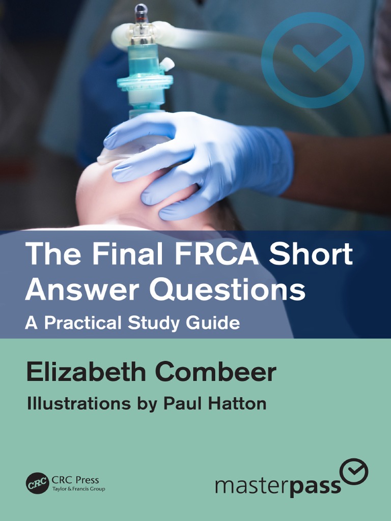 The Final FRCA Short Answer Questions - A Practical Study Guide ...