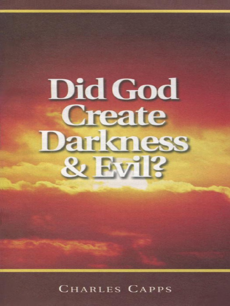 Did God Create Darkness and Evi - Charles Capps | PDF | God | Bible