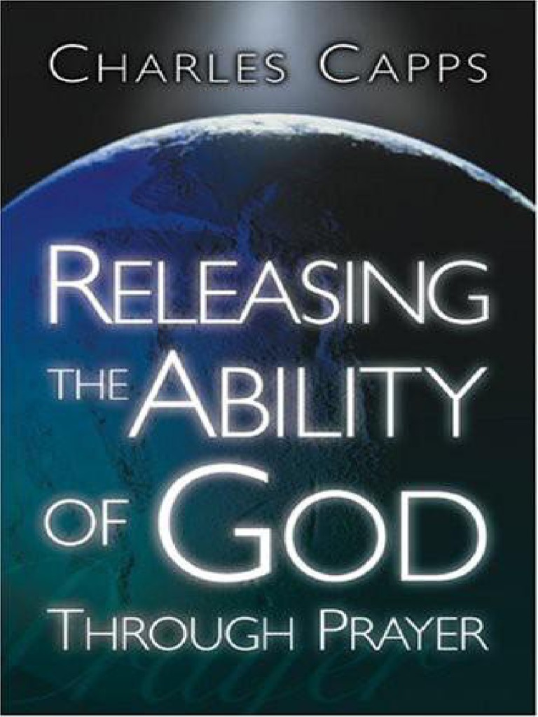 Releasing The Ability of God TH - Charles Capps | PDF | Prayer | Jesus