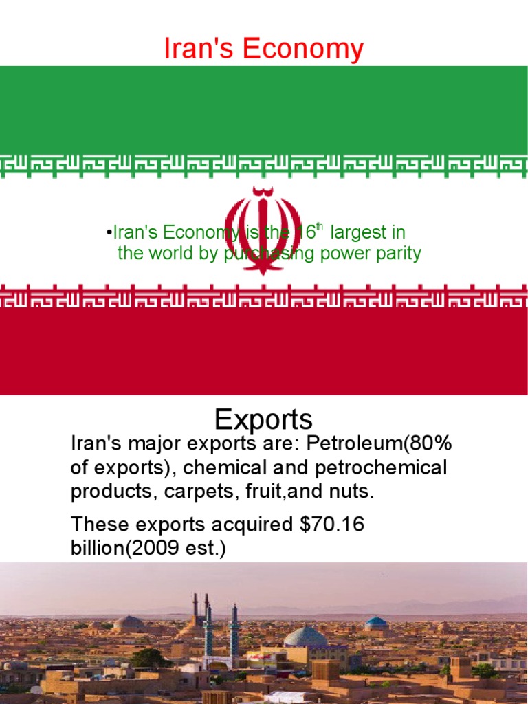 Iran's Economy: Iran's Economy Is The 16 Largest in The World by ...
