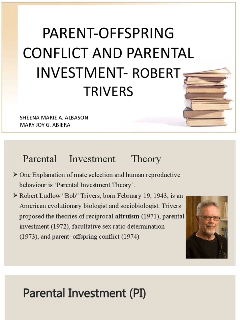 Parent-Offspring Conflict and Parental Investment-: Robert Trivers ...