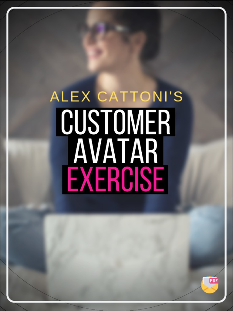 Alex Cattoni Customer Avatar Exercise | PDF | Brand | Business Process