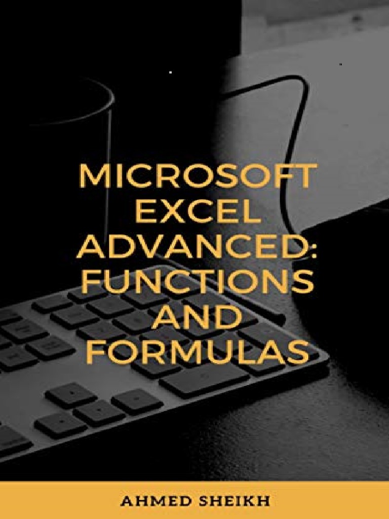 Microsoft Excel Advanced Functions and Formulas | PDF | Database Index ...