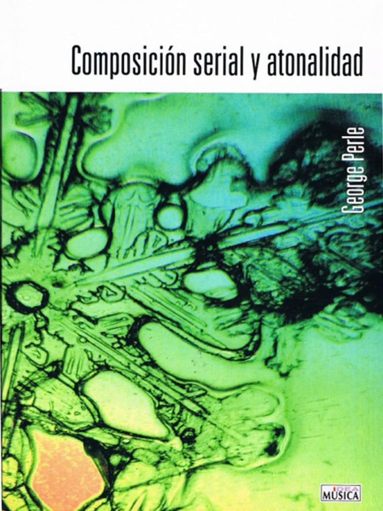 Composición Serial y Atonalidad - George Perle | PDF