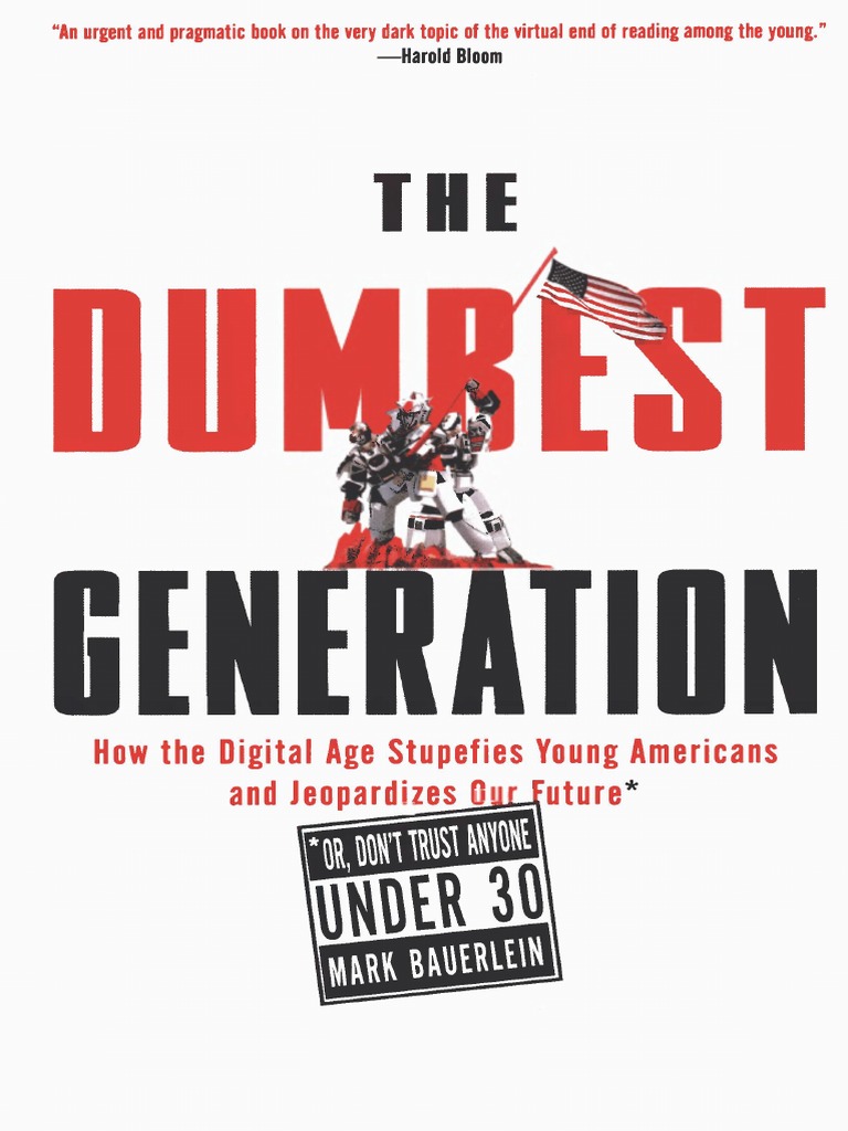 The Dumbest Generation - Mark Bauerlein | PDF