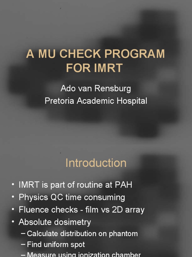 A Mu Check Program For Imrt: Ado Van Rensburg Pretoria Academic ...