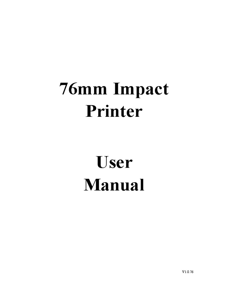 76mm Impact Printer User Manual: Comprehensive Guide for Installation, Operation, Maintenance ...