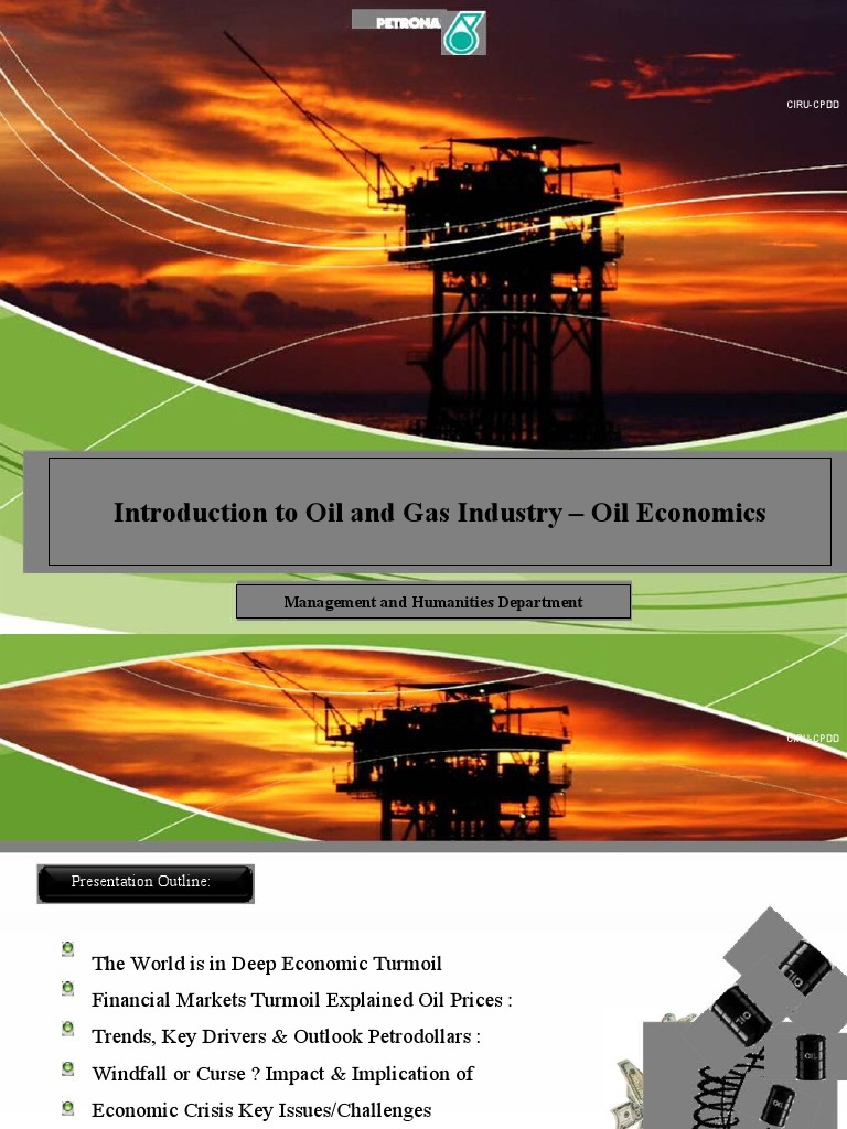 Introduction To Oil and Gas Industry - Oil Economics: Management and ...