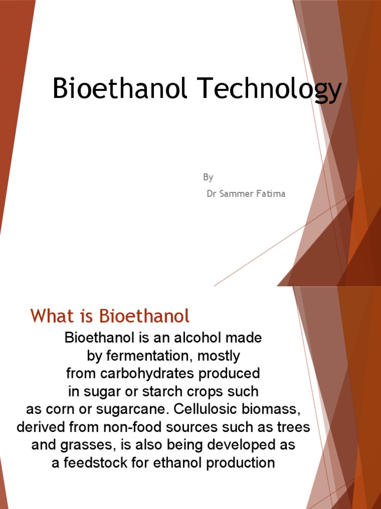 Bioethanol Technology: by DR Sammer Fatima | PDF | Ethanol | Sugarcane