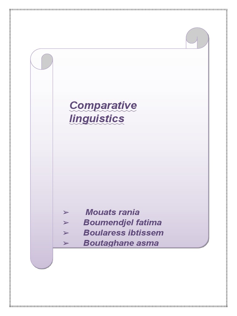 Comparative Linguistics: Mouats Rania Boumendjel Fatima Boularess ...