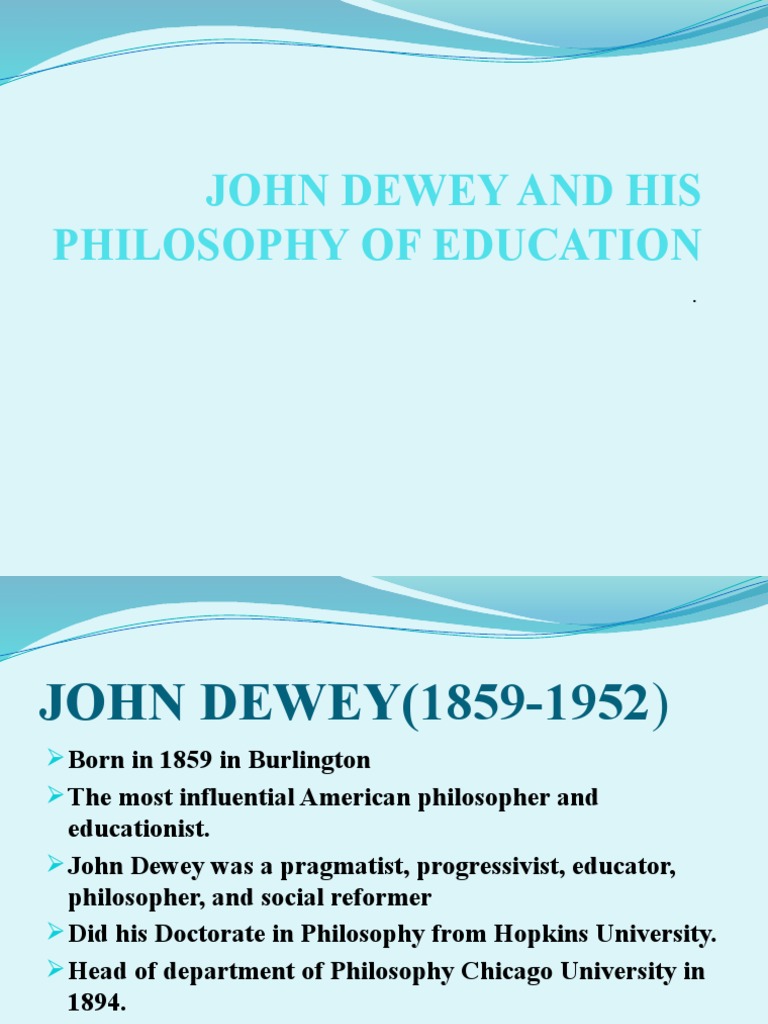 John Dewey and His Philosophy of Education | PDF | Social Science ...