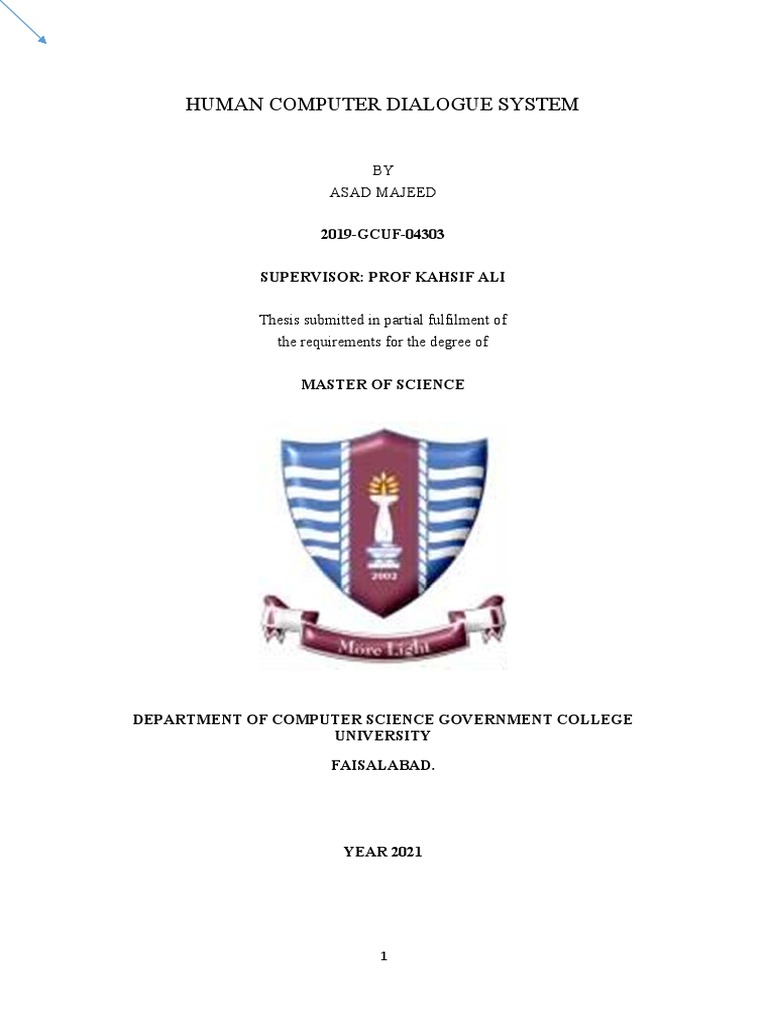 Human Computer Dialogue System: 2019-GCUF-04303 Supervisor: Prof Kahsif ...