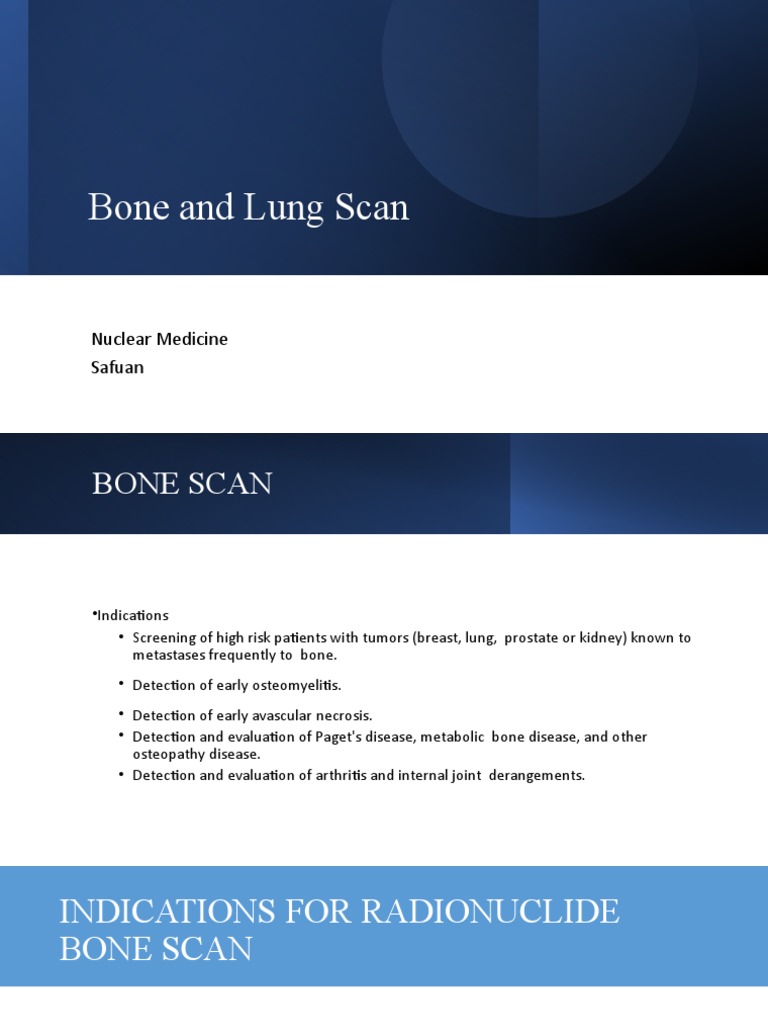 Bone and Lung Scan: Nuclear Medicine Safuan | PDF | Medical Specialties ...