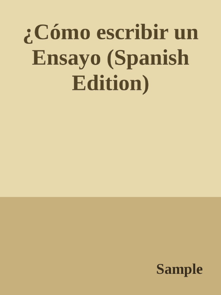 ¿Cómo Escribir Un Ensayo (Spanish Edition) | PDF