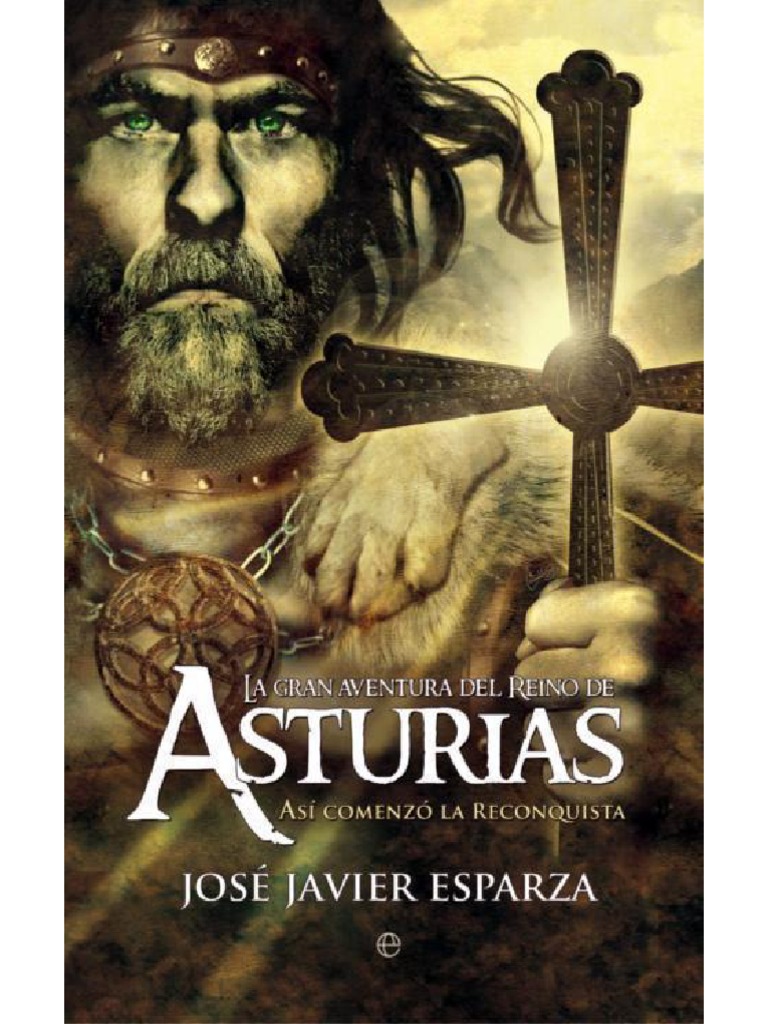 La Gran Aventura Del Reino de Asturias - José Javier Esparza | PDF | España