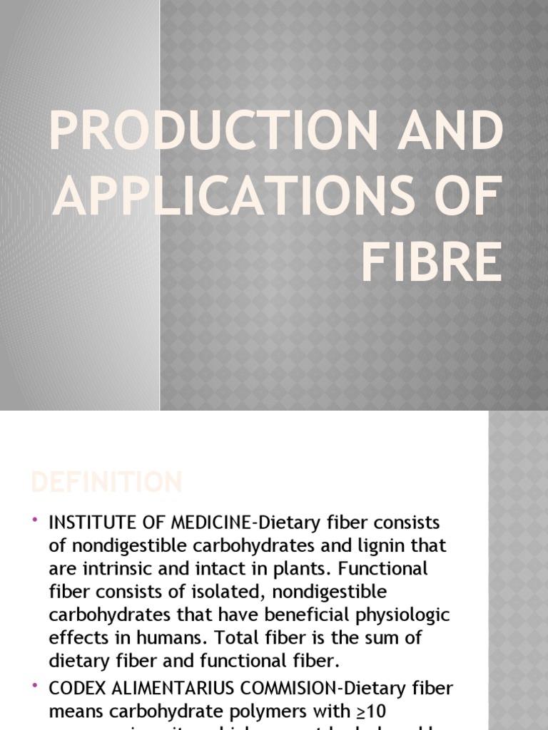 Production and Applications of Fibre | PDF | Dietary Fiber | Diet ...