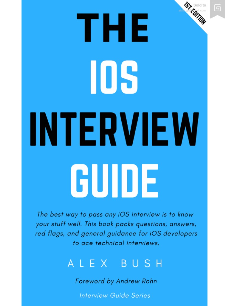 The iOS Interview Guide - Questions, Answers, and General Guidance On What iOS Developers ...