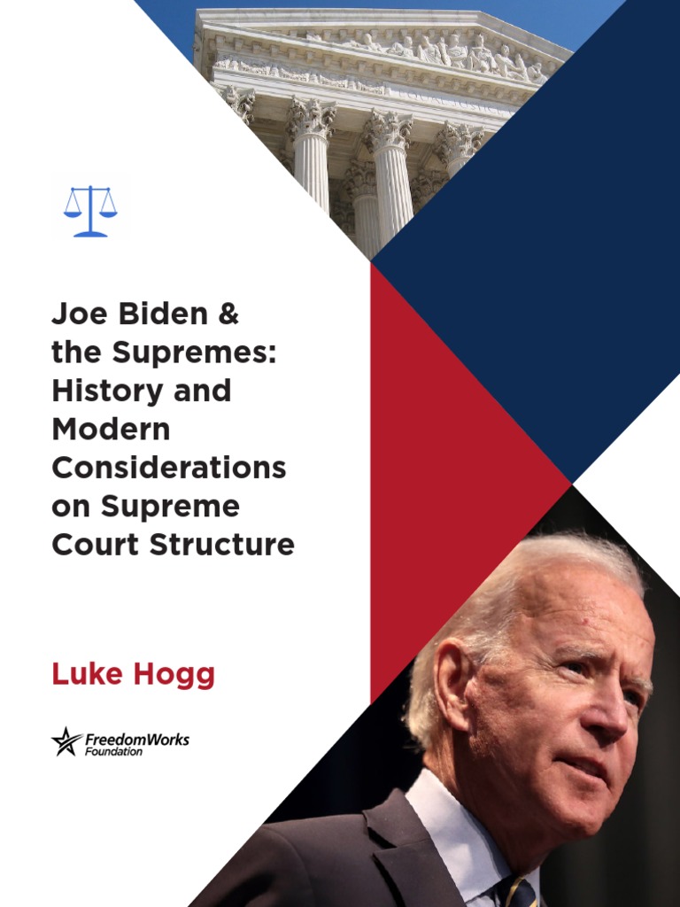 Joe Biden & The Supremes: History and Modern Considerations On Supreme ...