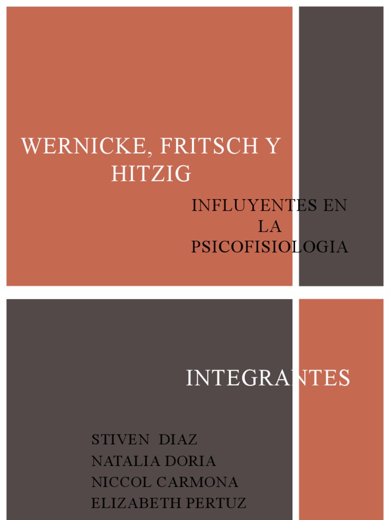 Pioneros de la Psicofisiología: Wernicke, Fritsch y Hitzig | PDF ...