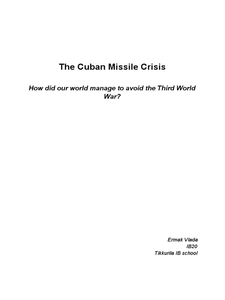 The Cuban Missile Crisis: How Did Our World Manage To Avoid The Third ...