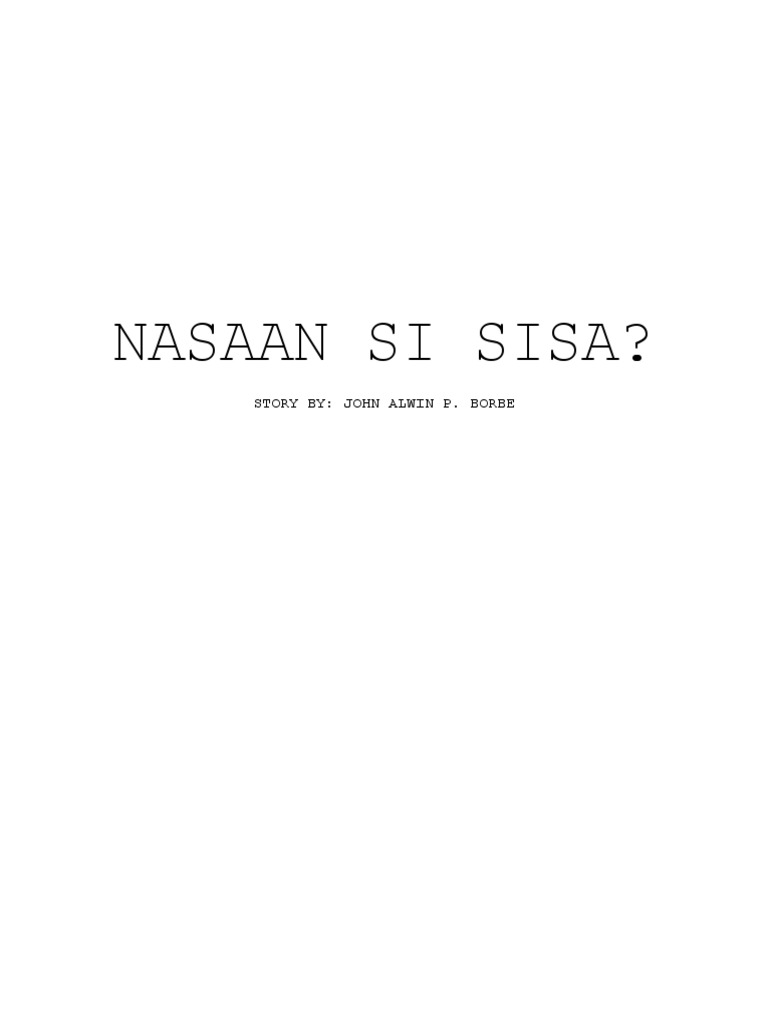 Nasaan Si Sisa - Script | PDF