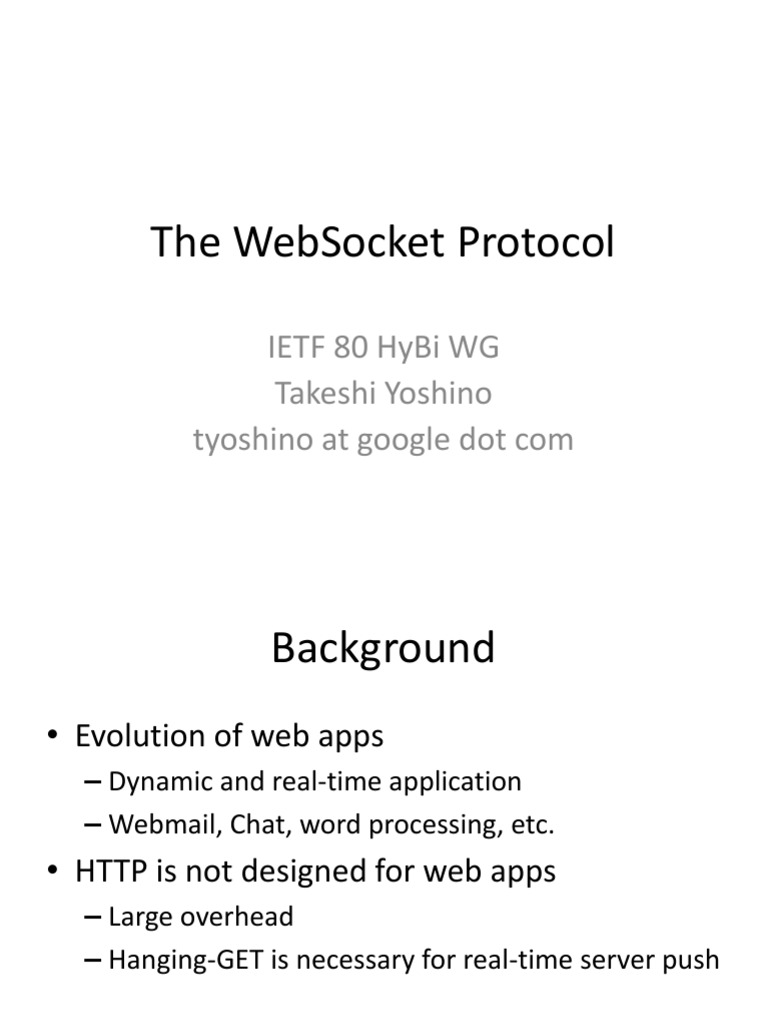The Websocket Protocol: Ietf 80 Hybi WG Takeshi Yoshino Tyoshino at Google Dot Com | PDF ...