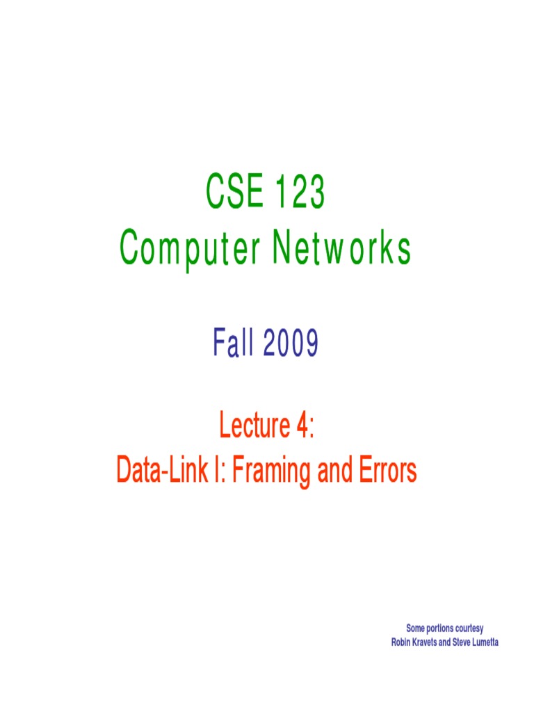 CSE 123 CSE 123 Computer Networks Computer Networks: Data Data - Link I: Framing and Errors Link ...