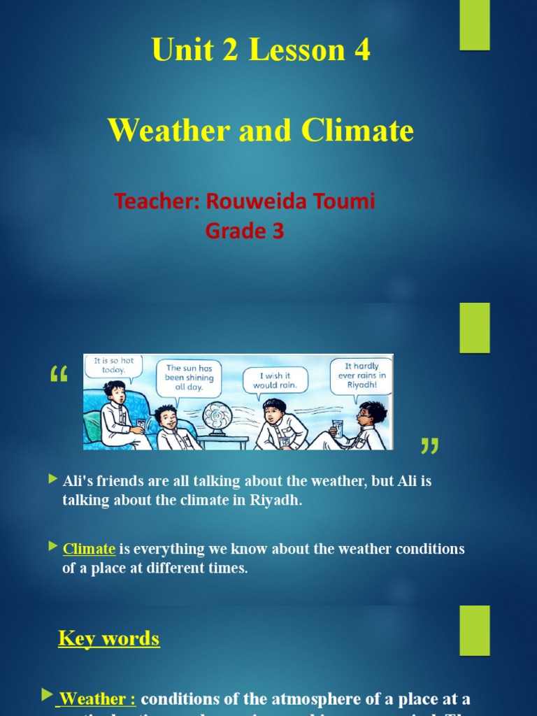Unit 2 Lesson 4 Weather and Climate: Teacher: Rouweida Toumi Grade 3 | PDF