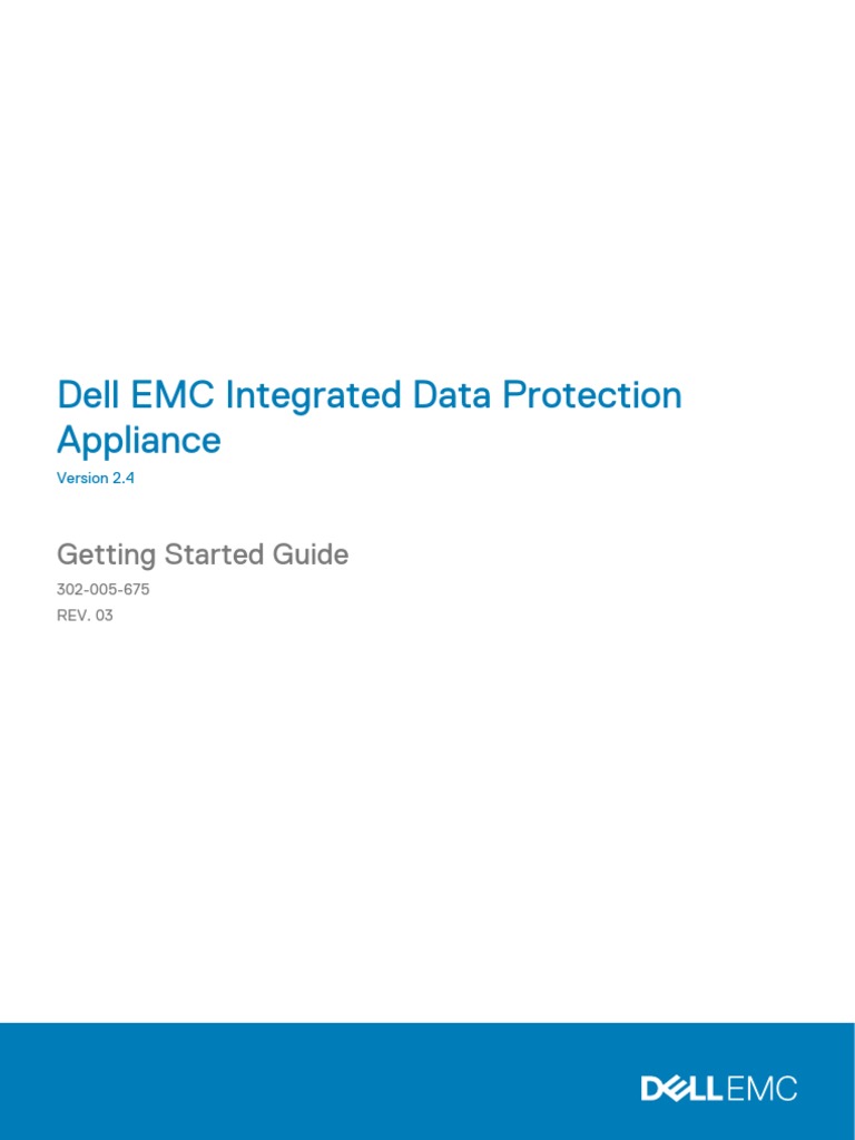 Dell EMC Integrated Data Protection Appliance 2.4 Getting Started Guide ... Dell EMC Integrated Data Protection Appliance 2.4 Getting Started Guide ...