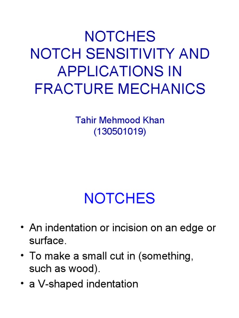 Notches Notch Sensitivity and Applications in Fracture Mechanics | PDF ...