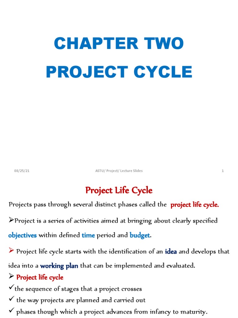 Chapter Two Project Cycle: 08/25/21 1 ASTU/ Project/ Lecture Slides ...