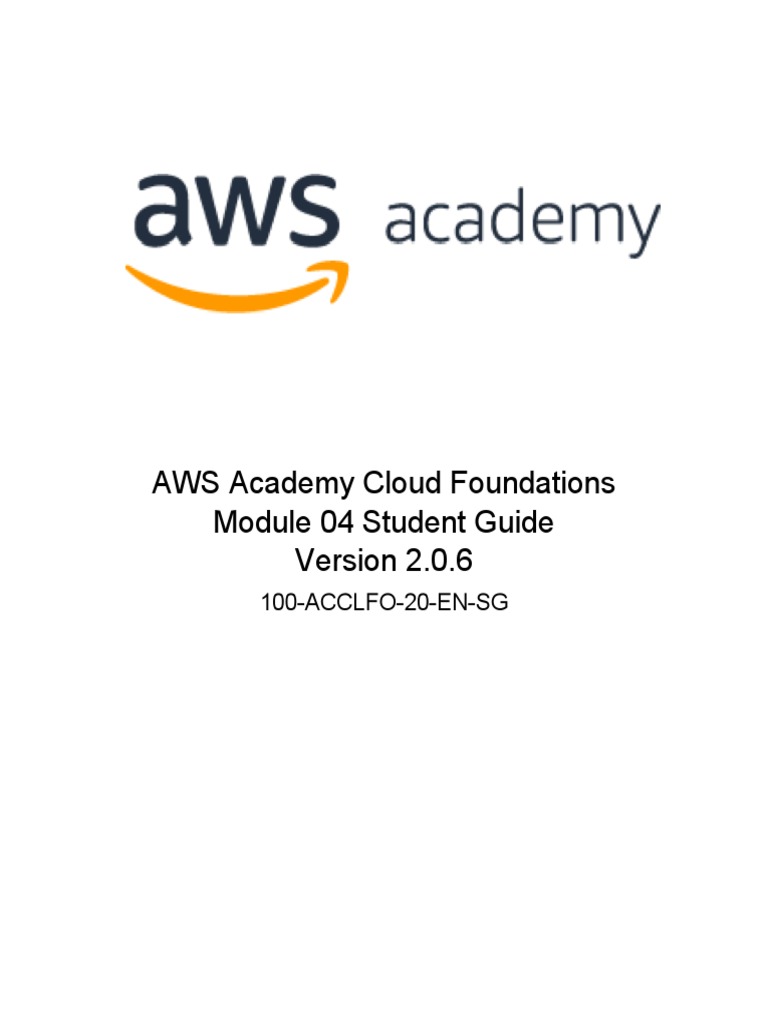 AWS Academy Cloud Foundations Module 04 Student Guide: 100-ACCLFO-20-EN-SG | PDF | Cloud ...