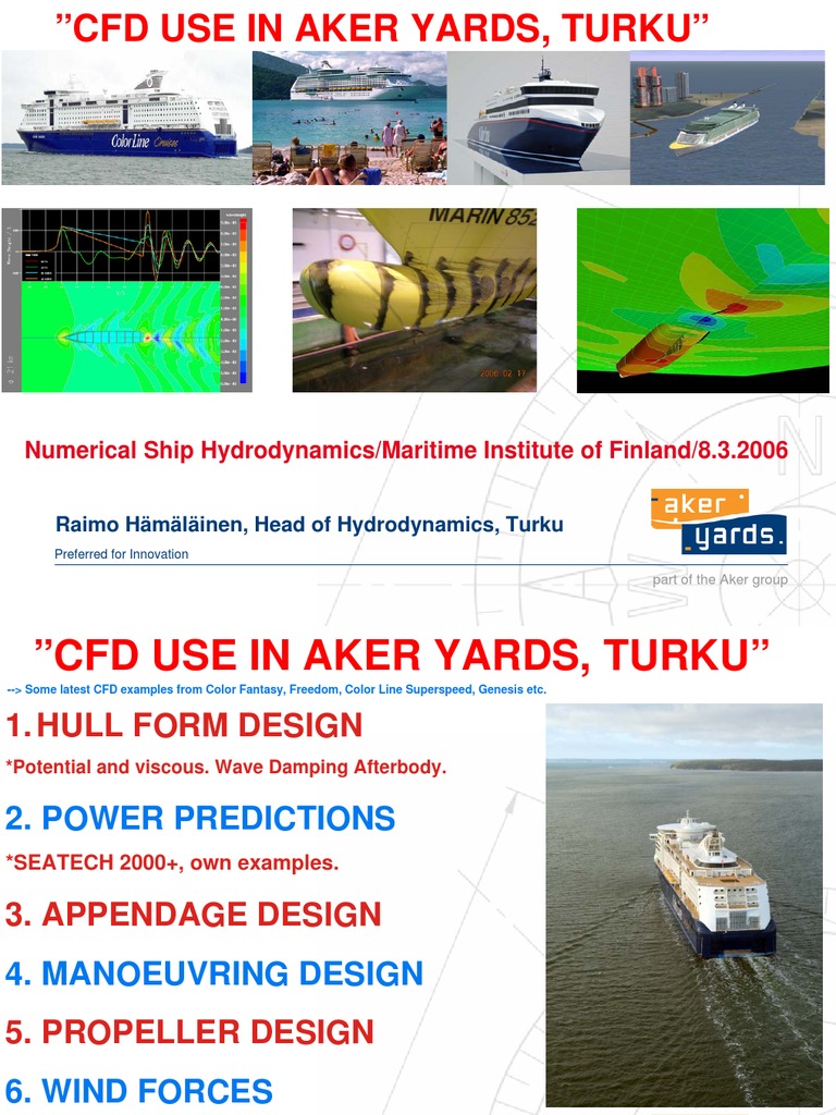 "CFD Use in Aker Yards, Turku": Numerical Ship Hydrodynamics/Maritime Institute of Finland/8.3. ...