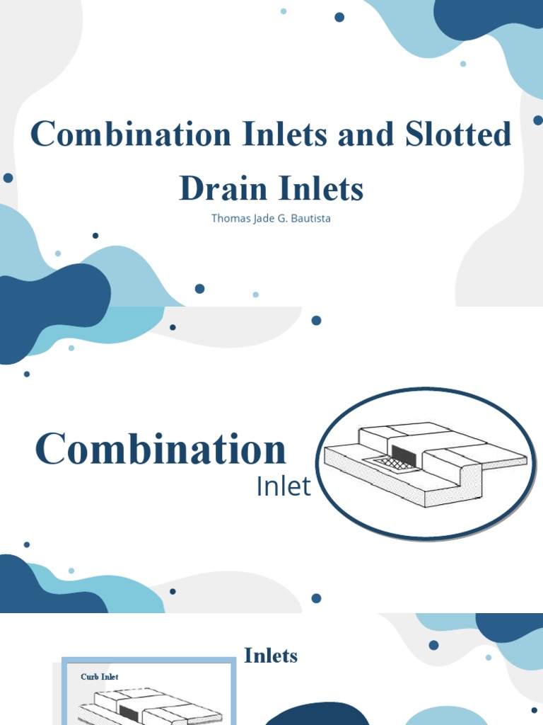 Combination Inlets and Slotted Drain Inlets: Thomas Jade G. Bautista | PDF