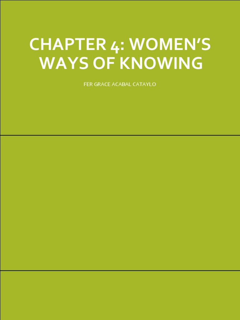 Chapter 4 WOMEN'S WAYS OF KNOWING | PDF | Knowledge | Truth