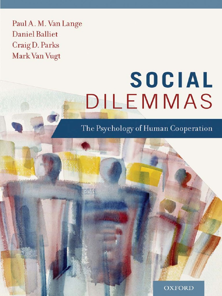 Social Dilemmas - The Psychology of Human Cooperation - Paul Van Lange ...
